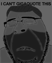 SoyBooru - Post 152195: gigachad gigaquoting gigger gooner its_over meta:low_resolution ...